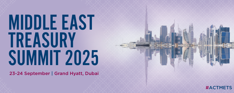 ACT Middle East Treasury Summit 2025 | The Association of Corporate ...