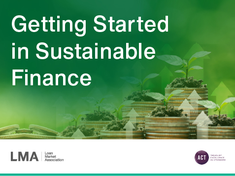 Getting Started in Sustainable Finance | Guide from LMA and ACT | The ...
